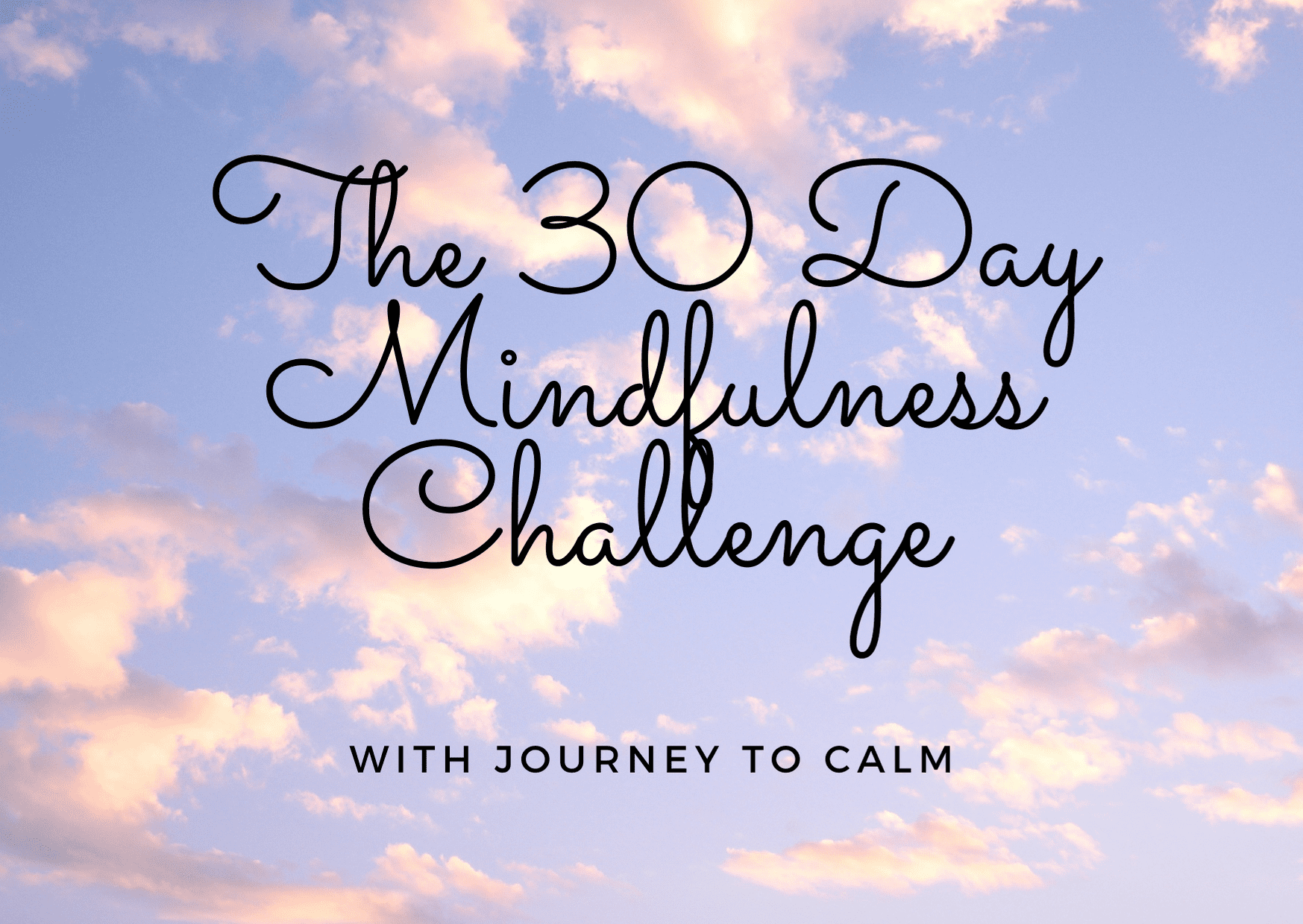 The 30 Day Mindfulness Challenge